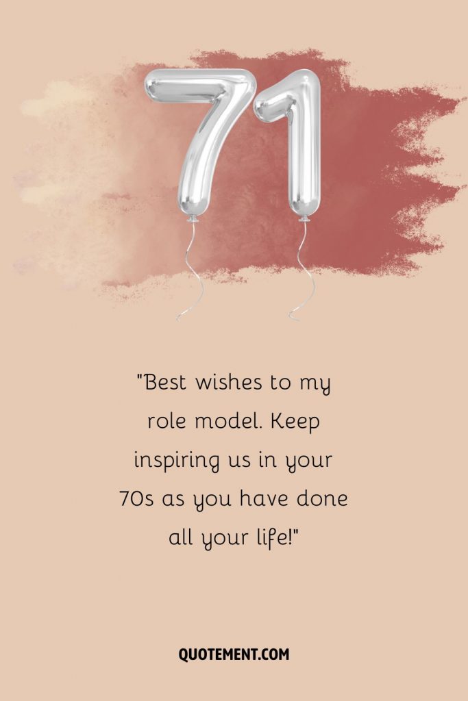 70 Warmest Happy 71st Birthday Wishes For A Special Day