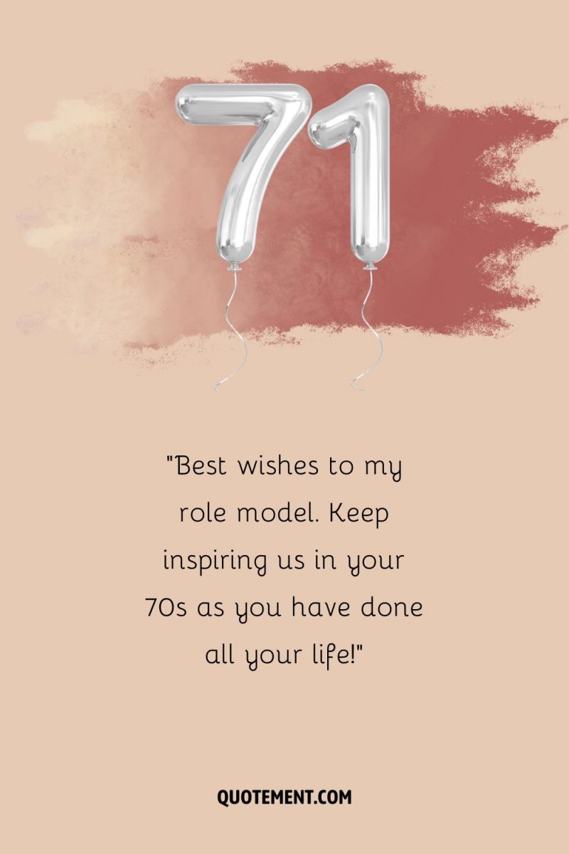 70 Warmest Happy 71st Birthday Wishes For A Special Day