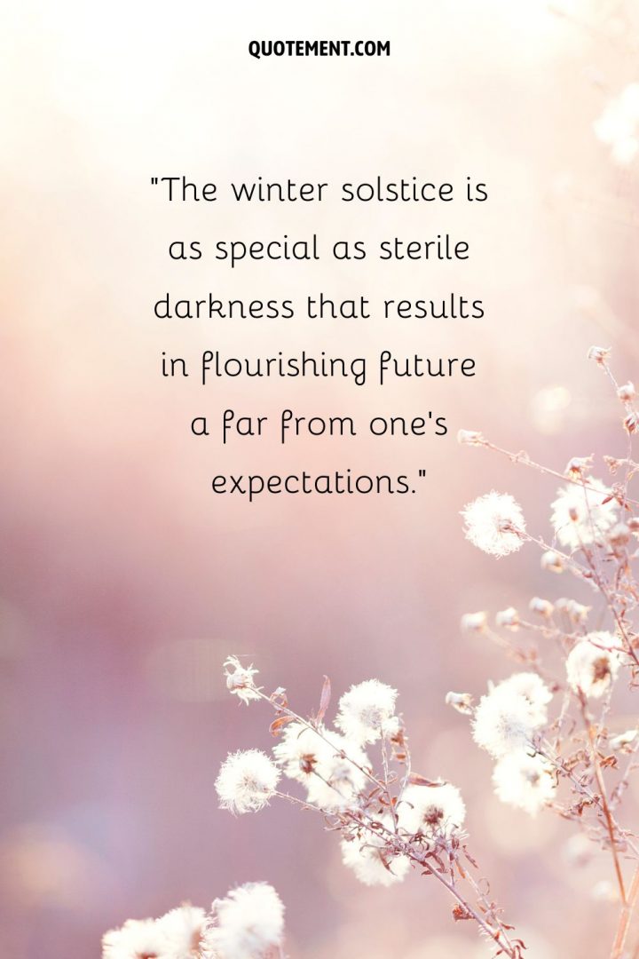 110 Inspiring Winter Solstice Quotes To Warm Your Heart