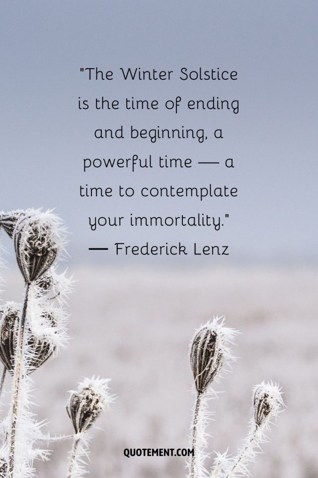 110 Inspiring Winter Solstice Quotes To Warm Your Heart