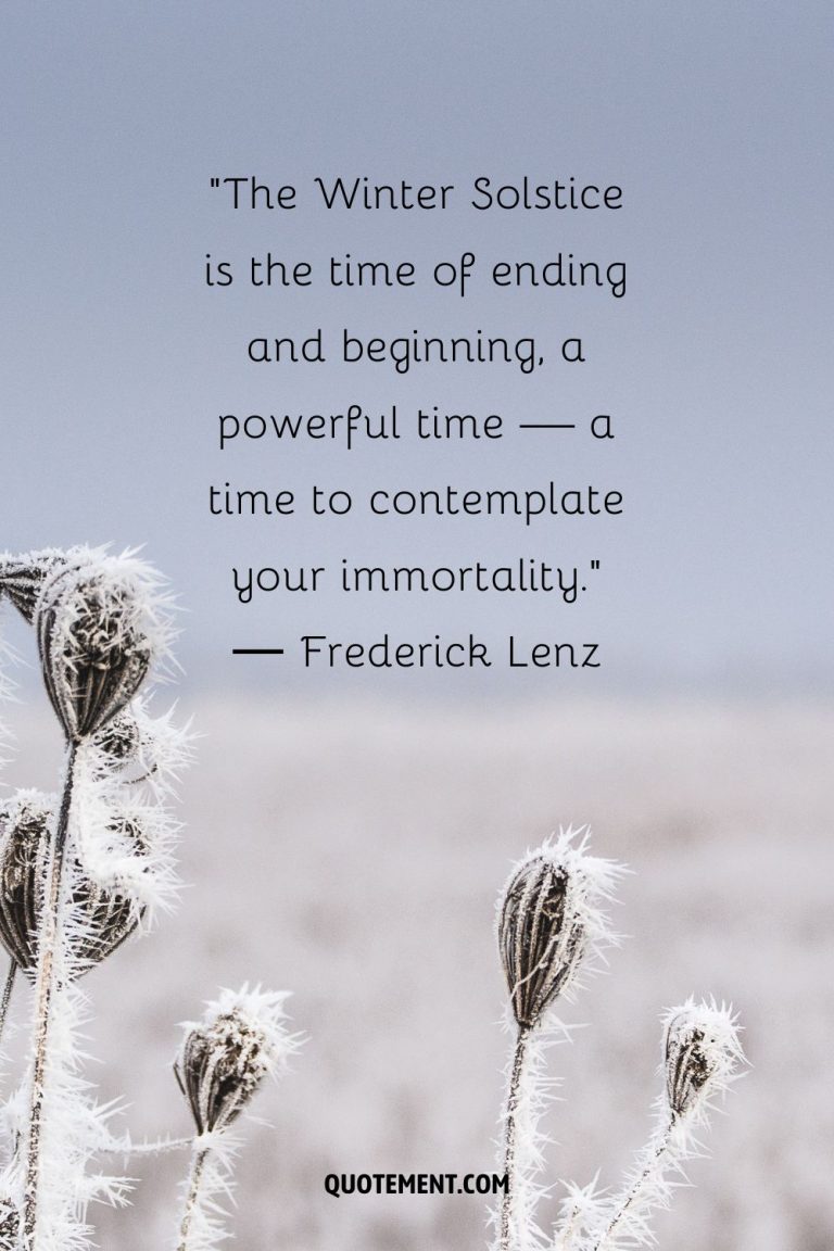 110 Inspiring Winter Solstice Quotes To Warm Your Heart