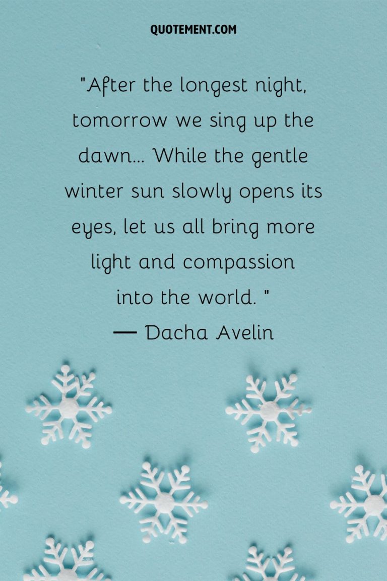 110 Inspiring Winter Solstice Quotes To Warm Your Heart