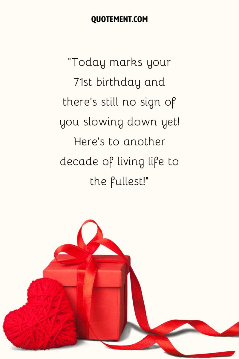 70 Warmest Happy 71st Birthday Wishes For A Special Day