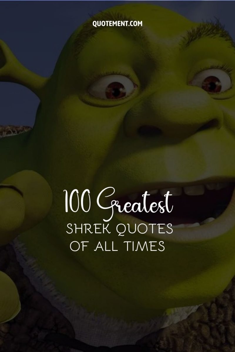 100 Greatest Shrek Quotes Of All Times