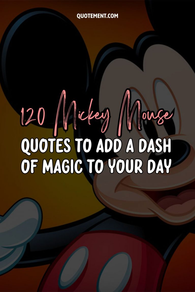 120 Mickey Mouse Quotes To Add A Dash of Magic To Your Day