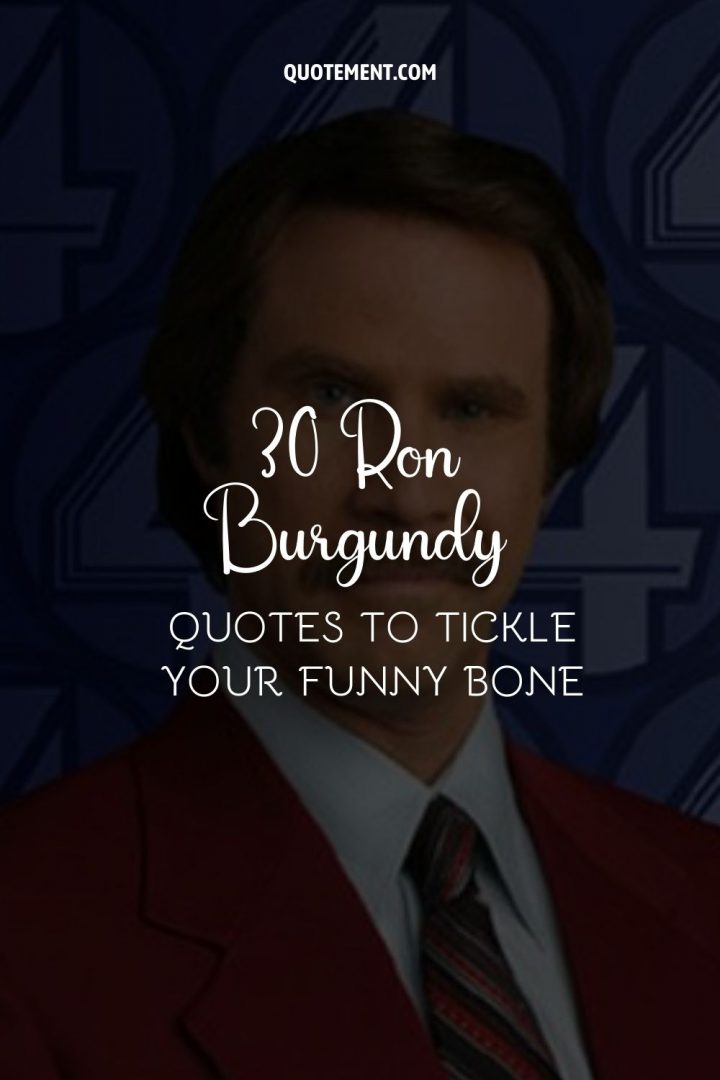 30 Ron Burgundy Quotes To Tickle Your Funny Bone