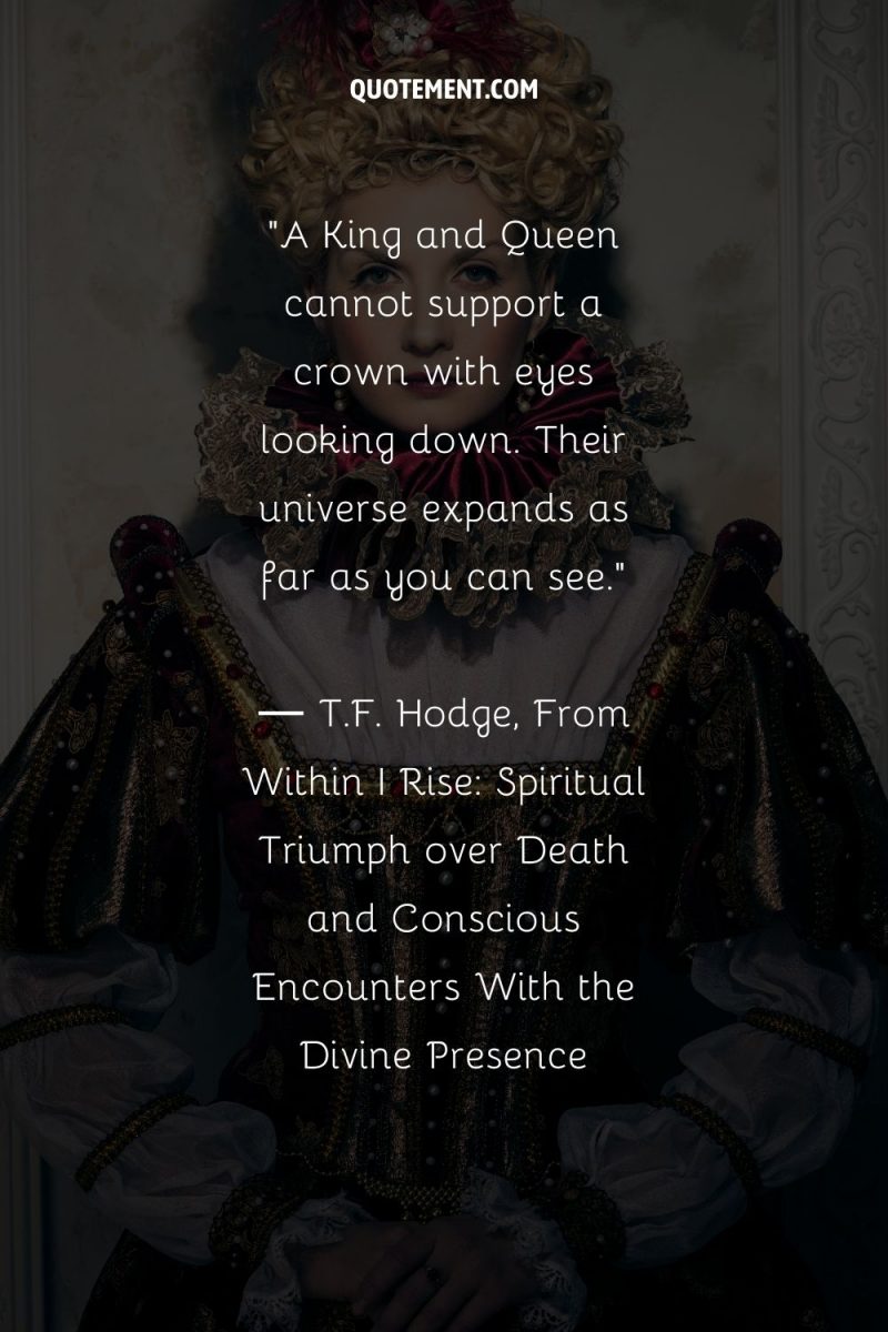 150 Queen Quotes That Reveal Timeless Words Of Inspiration