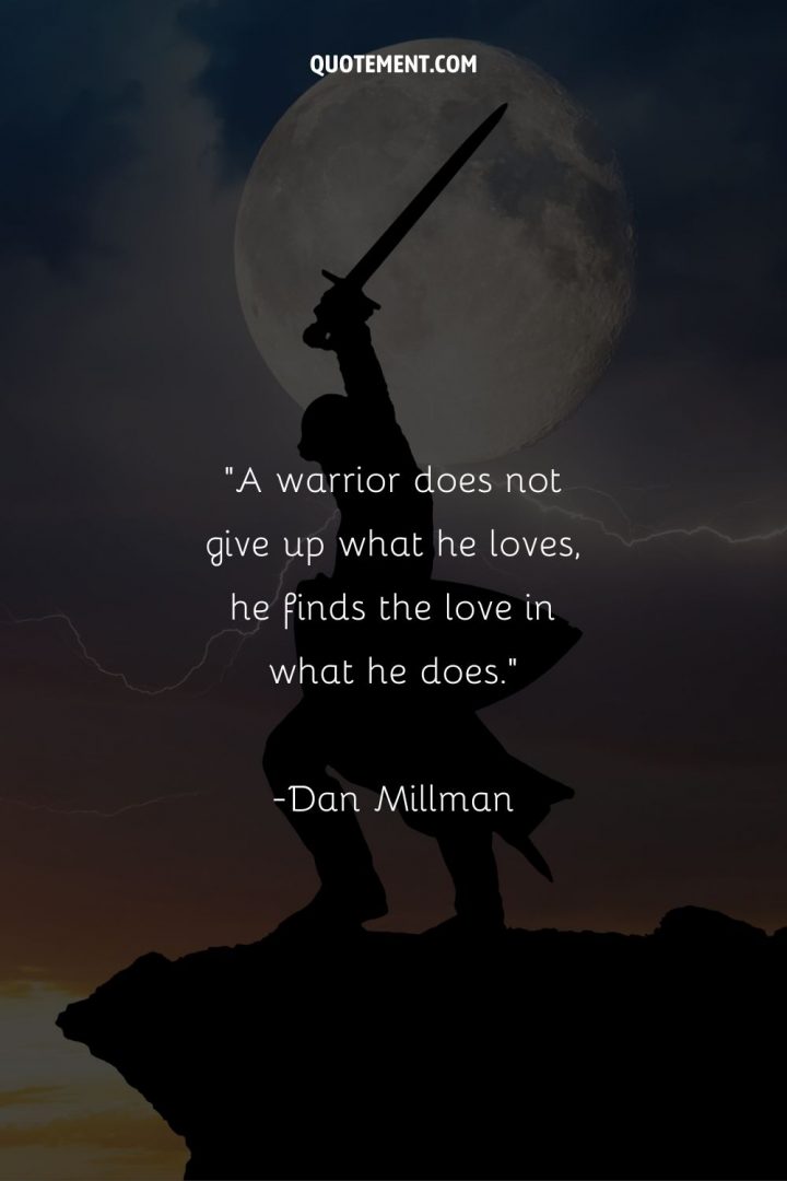 190 Inspiring Warrior Quotes To Conquer Your Battles
