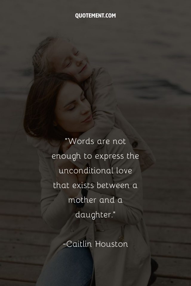 140 Mother Daughter Quotes Celebrating This Special Bond