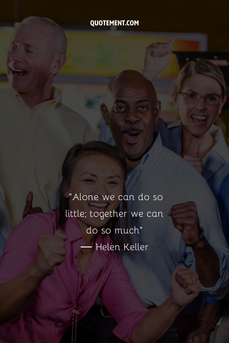 150 Team Building Quotes For Spending Inspiring Time Together