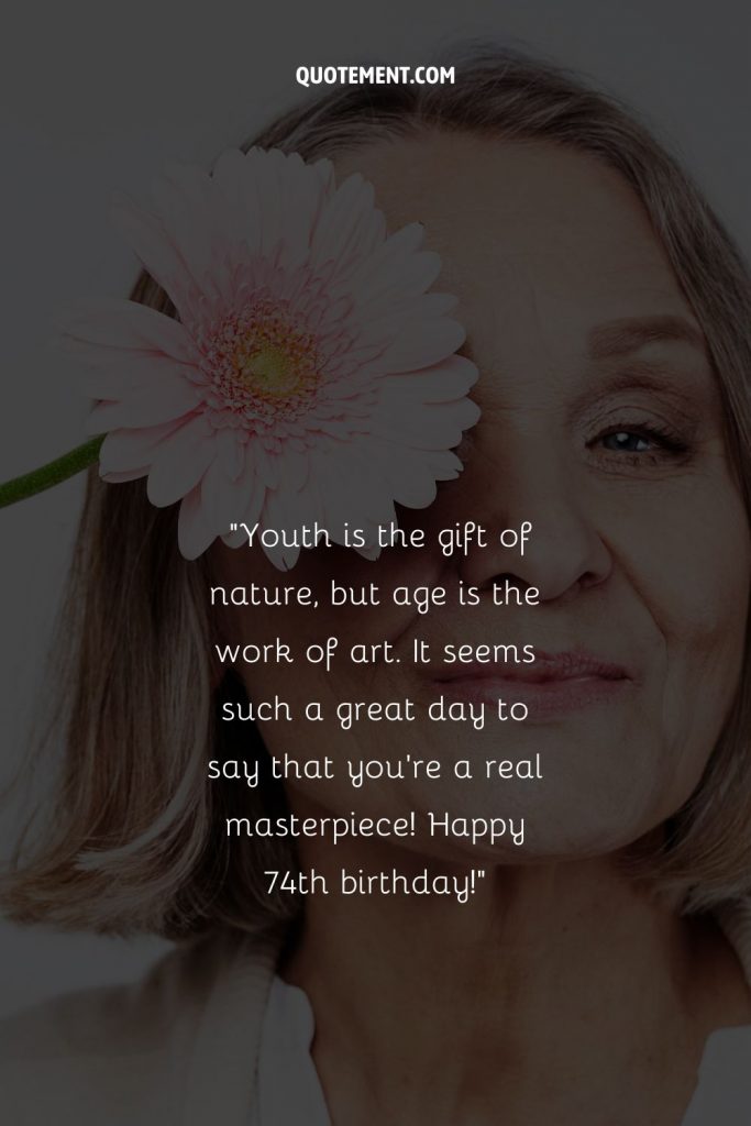 110 Happy 74th Birthday Wishes For The Young At Heart