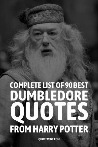 Complete List Of 90 Best Dumbledore Quotes From Harry Potter