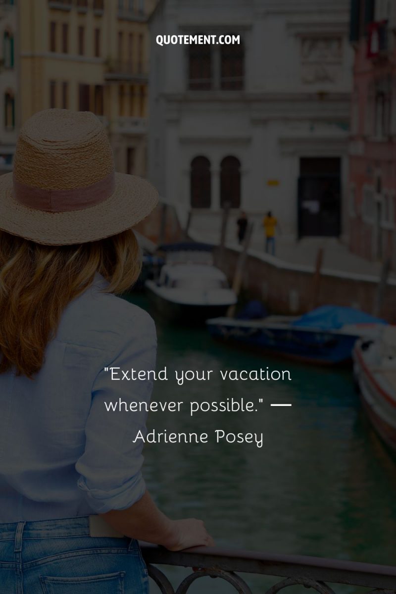 Best 110 Vacation Quotes For Travel Lovers And Explorers