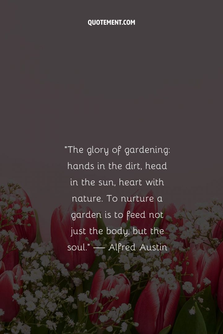 80 Inspirational Garden Quotes For A Flourishing Life