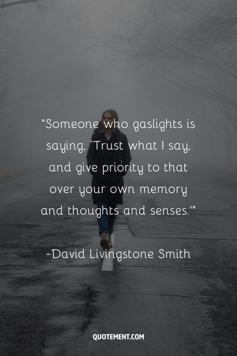 120 Gaslighting Quotes To Help You Deal With Manipulators