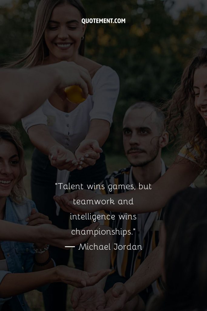 150 Team Building Quotes For Spending Inspiring Time Together