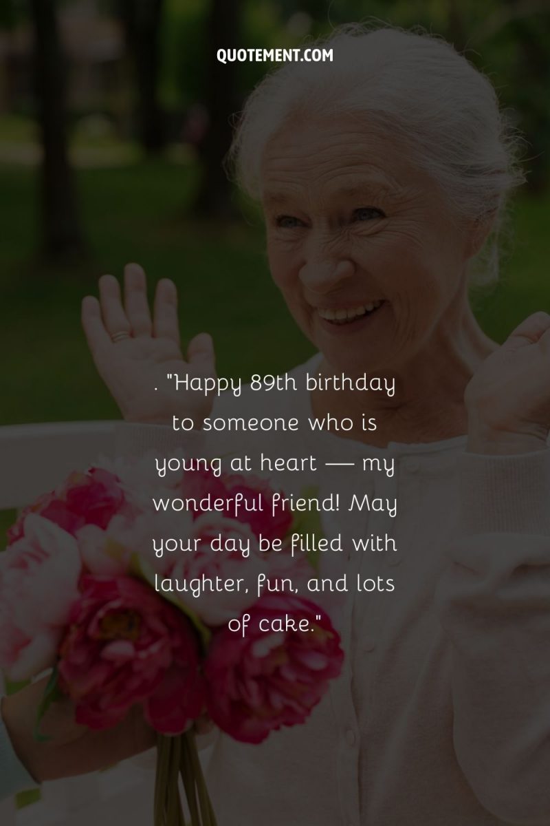 100 Happy 89th Birthday Wishes For A Lifetime Of Happiness