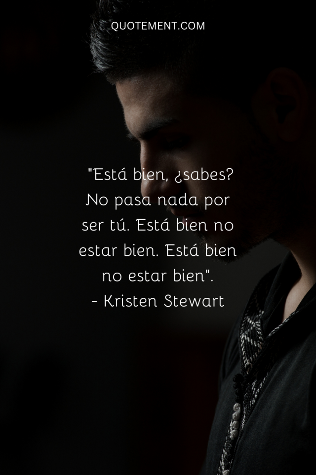 50 frases geniales para inspirarte: "Está bien no estar bien".
