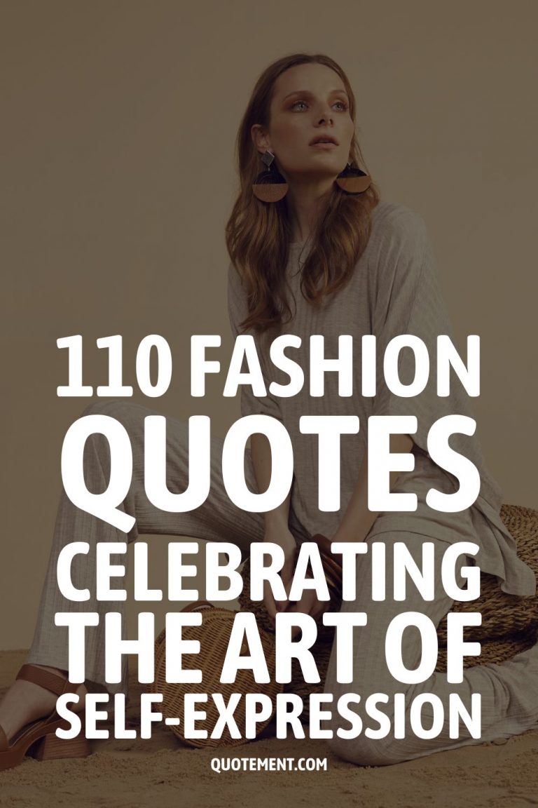 110 Fashion Quotes Celebrating The Art Of Self-Expression