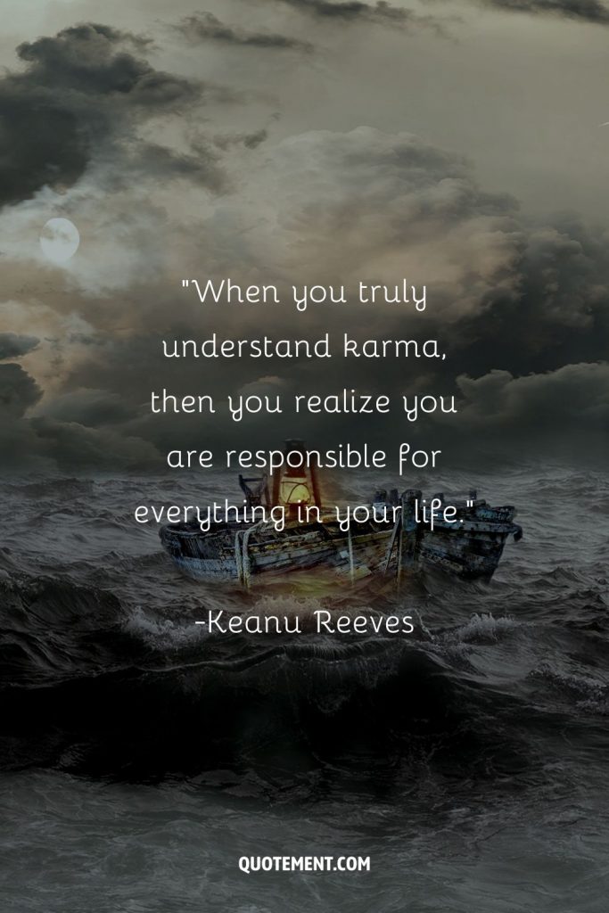 80 Powerful Karma Quotes To Keep You On The Right Path