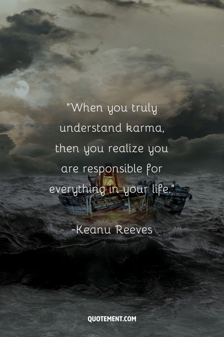 80 Powerful Karma Quotes To Keep You On The Right Path
