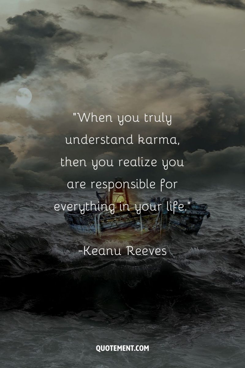 80 Powerful Karma Quotes To Keep You On The Right Path