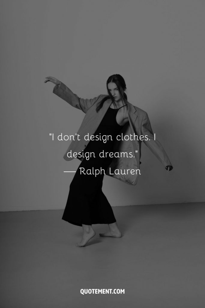 110 Fashion Quotes Celebrating The Art Of Self-Expression