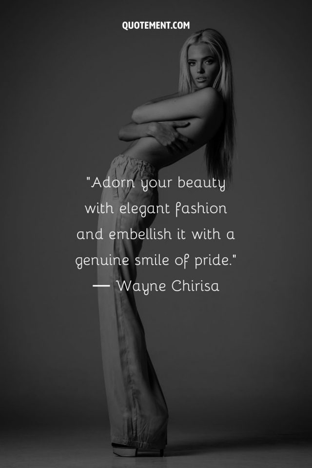 110 Fashion Quotes Celebrating The Art Of Self-Expression